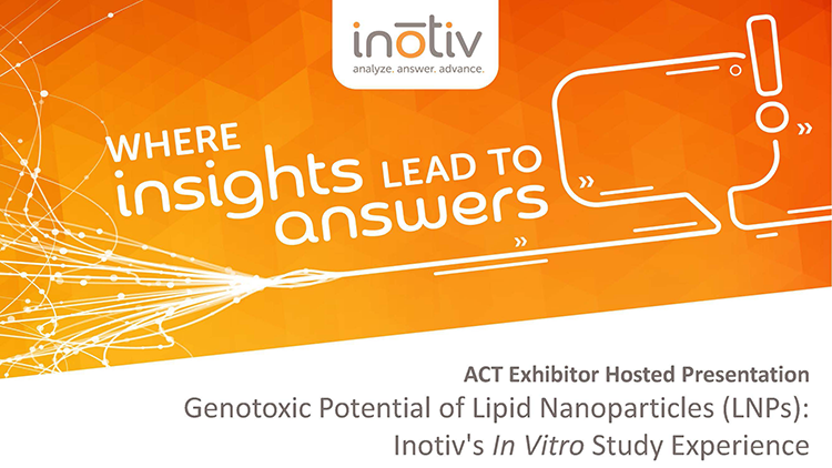 Genotoxic Potential of Lipid Nanoparticles (LNPs): Inotiv's In Vitro ... Genotoxic Potential of Lipid Nanoparticles (LNPs): Inotiv's In Vitro ...